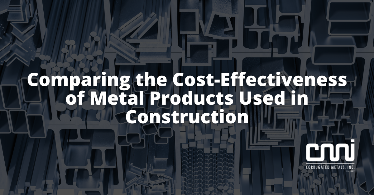 Comparing the Cost-Effectiveness of Metal Products Used in Construction ...