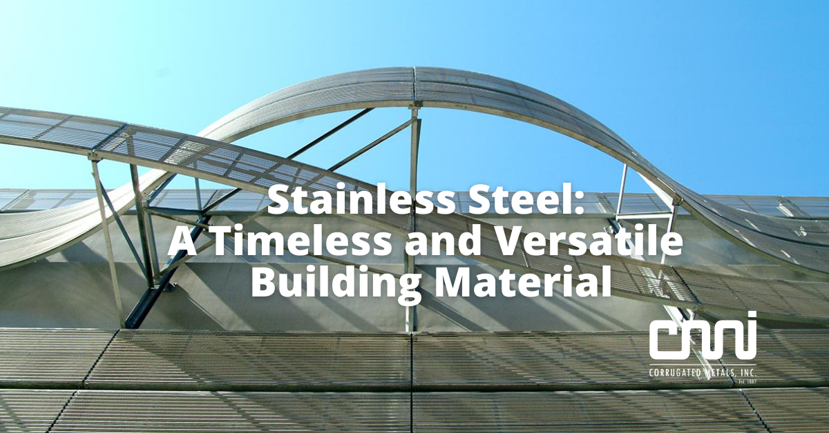 Stainless Steel: A Timeless and Versatile Building Material ...